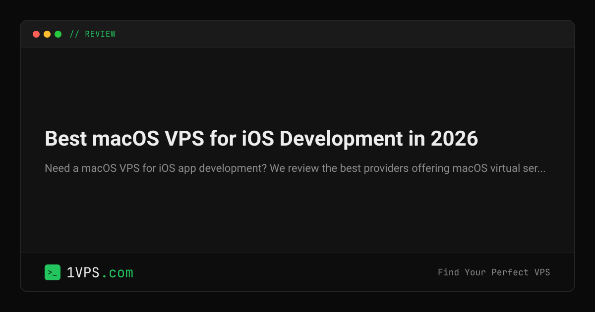 Best macOS VPS for iOS Development in 2026 | 1VPS.com
