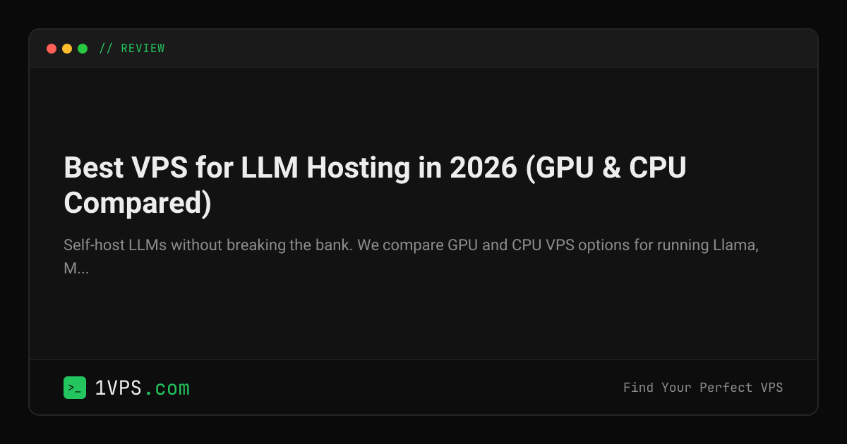 Meilleur VPS pour Hébergement LLM 2026 : Auto-Hébergez des Modèles IA à ...